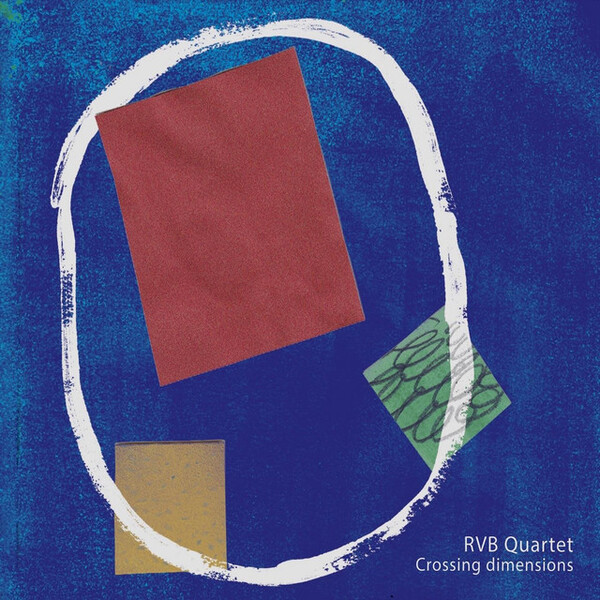 Crossing Dimensions by RVB Quartet (Album): Reviews, Ratings, Credits ...