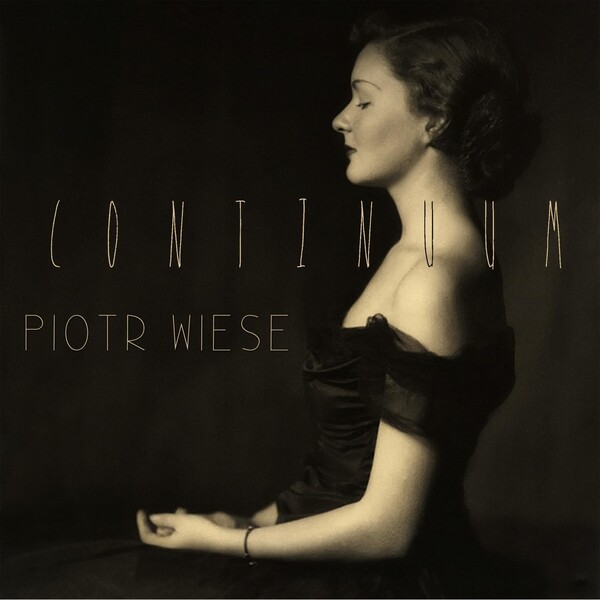Continuum by Piotr Wiese (Album): Reviews, Ratings, Credits, Song list ...