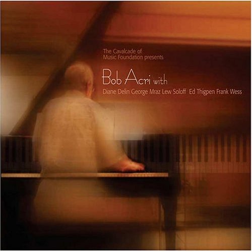 The Cavalcade of Music Foundation Presents Bob Acri with Diane Delin ...