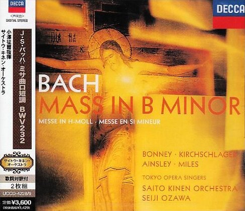 Mass in B minor by Saito Kinen Orchestra / Tokyo Opera Singers / Seiji ...