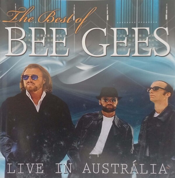 The Best of Bee Gees - Live in Austrália by Bee Gees (Compilation; RR ...