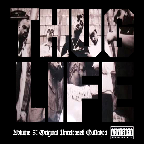Volume 3: Original Unreleased Outtakes by Thug Life (Bootleg, Hip Hop ...
