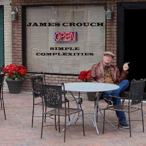 Simple Complexities by James Crouch (Album, Electric Blues): Reviews ...