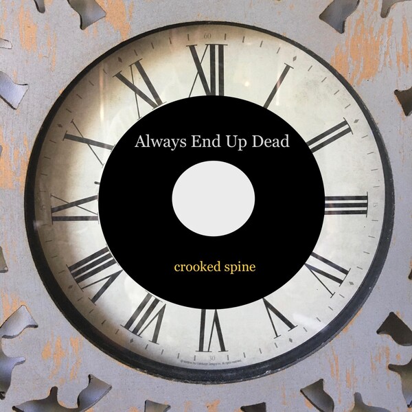 Always End Up Dead by Crooked Spine (Single): Reviews, Ratings, Credits ...