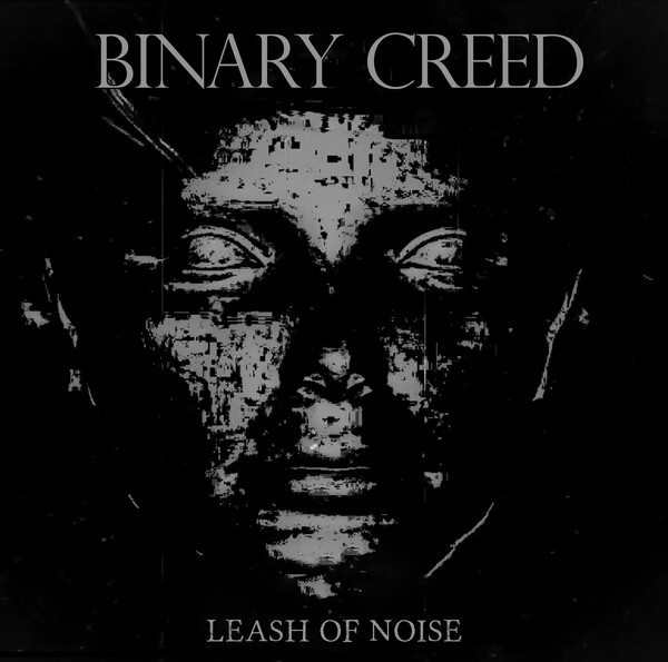 Leash of Noise by Binary Creed (Album, Progressive Metal): Reviews ...