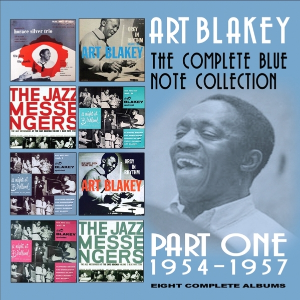 The Complete Blue Note Collection Part One: 1954-1957 by Art Blakey ...