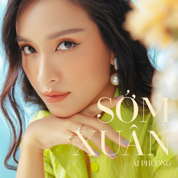 Sớm xuân by Ái Phương (Single): Reviews, Ratings, Credits, Song list - Rate Your Music