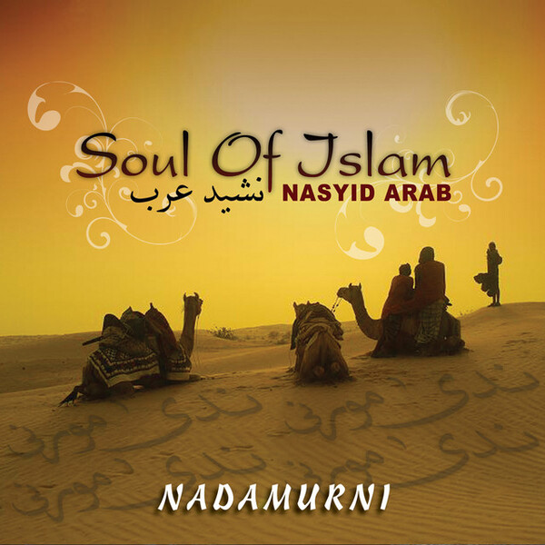 Soul of Islam, Nasyid Arab by NadaMurni (Compilation, Nasheed): Reviews ...