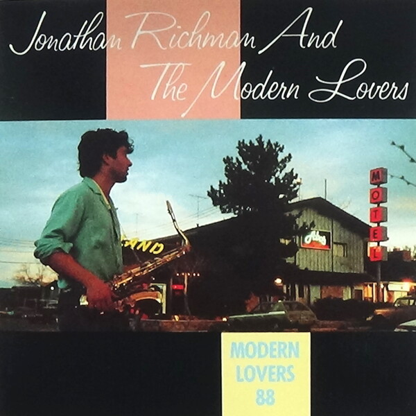 Modern Lovers 88 by Jonathan Richman & The Modern Lovers (Album, Rock & Roll): Reviews, Ratings ...