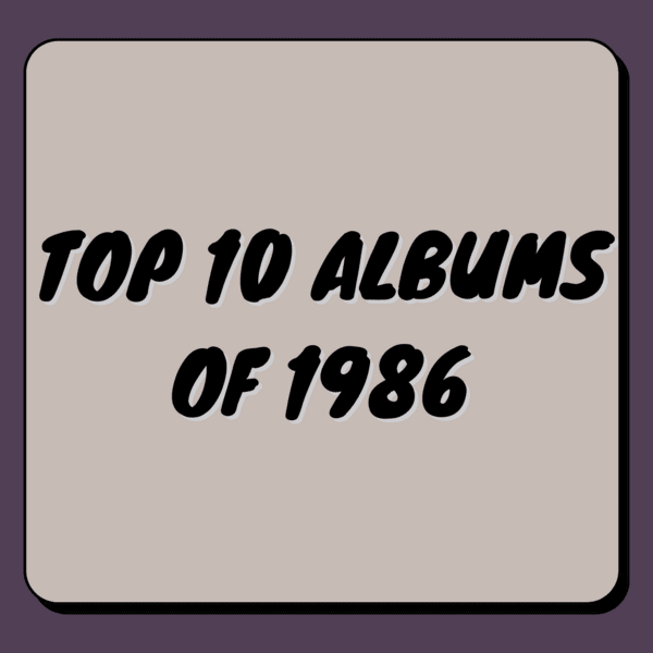 Top 10 Albums from 1986 - Rate Your Music