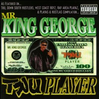 Tru Player by Mr. King George (Album, Southern Hip Hop): Reviews ...