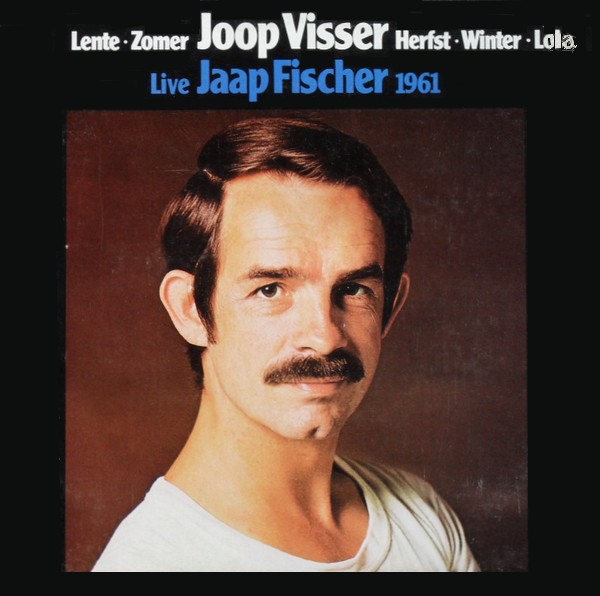 Lente • Zomer Joop Visser Herfst • Winter • Lola / Live Jaap Fischer ...