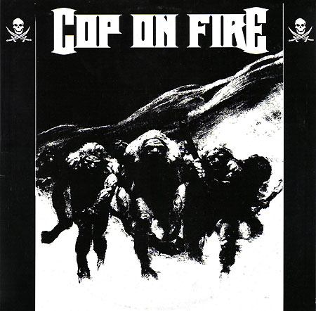 Cop on Fire by Cop on Fire (Album, Crust Punk): Reviews, Ratings ...