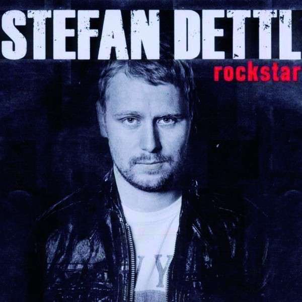 Rockstar by Stefan Dettl (Album; RCA; 88697771932): Reviews, Ratings ...