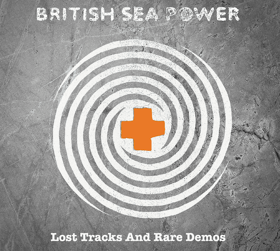 Lost Tracks and Rare Demos by British Sea Power (Additional release ...