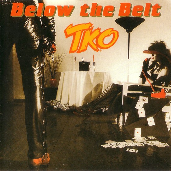 Below the Belt by TKO (Album; Roadrunner; RR 34 9730): Reviews, Ratings ...