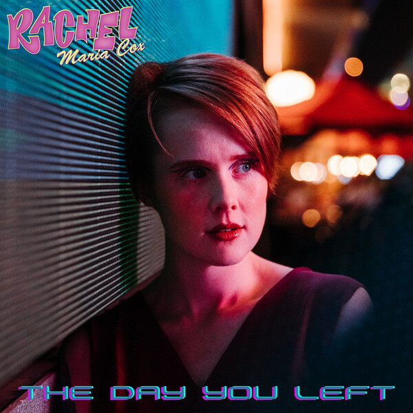 The Day You Left by Rachel Maria Cox (EP): Reviews, Ratings, Credits ...