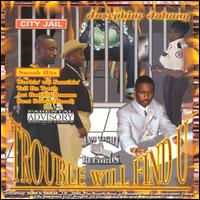 Trouble Will Find U by Josephine Johnny (Album, Southern Hip Hop ...