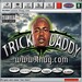 Trick Daddy Albums: songs, discography, biography, and listening guide ...