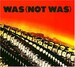 Was (Not Was) Albums: songs, discography, biography, and listening ...
