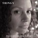 Thingy Albums: songs, discography, biography, and listening guide ...