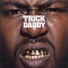 Trick Daddy Albums: songs, discography, biography, and listening guide ...