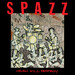 SPAZZ Albums: songs, discography, biography, and listening guide - Rate Your Music
