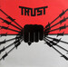 Trust Albums: songs, discography, biography, and listening guide - Rate ...