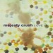 Majesty Crush Albums: songs, discography, biography, and listening ...