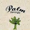 Palm Records - Music label - Rate Your Music