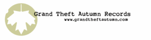 Grand Theft Autumn Records - Music label - Rate Your Music
