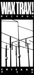 Wax Trax! Records - Music label - Rate Your Music