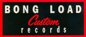 Bong Load Custom Records - Music label - Rate Your Music