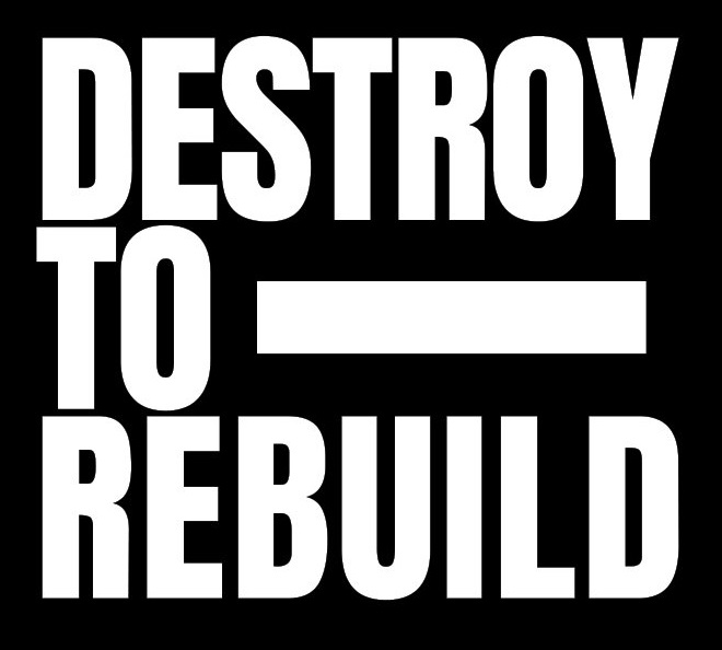 Destroy to Rebuild Records - Music label - Rate Your Music
