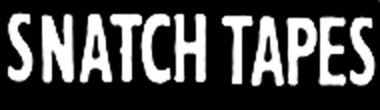 Snatch Tapes - Music label - Rate Your Music