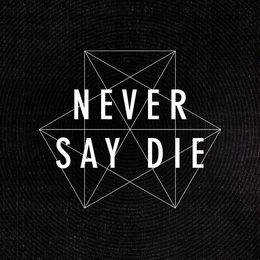 Never Say Die - Music label - Rate Your Music