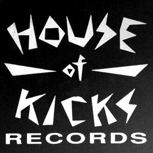 House of Kicks Records - Music label - Rate Your Music