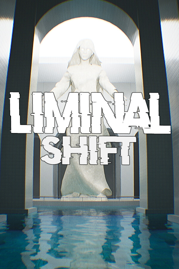 Liminal Shift (video game, narrative exploration, first-person, liminal space) reviews & ratings ...