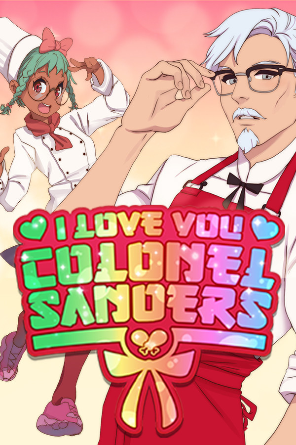 I Love You, Colonel Sanders! A Finger Lickin' Good Dating Simulator ...