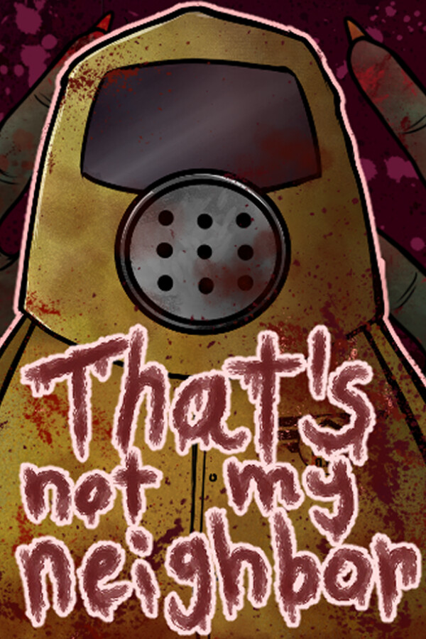 That's Not My Neighbor (video game, Windows / Linux/Unix, 2025) reviews ...