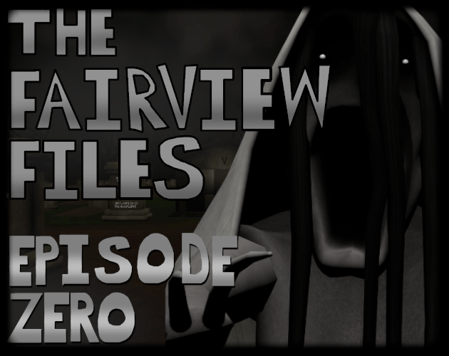 The Fairview Files: Episode Zero (video game, horror, ghost) reviews ...