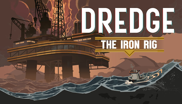 DREDGE - The Iron Rig (video game, open world, fishing, Lovecraftian ...