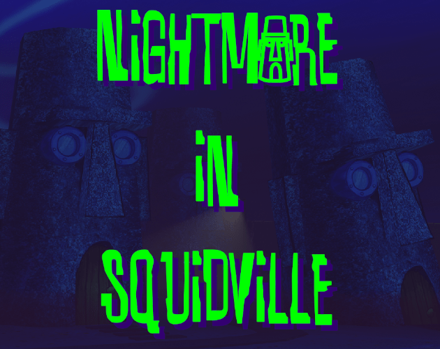 Nightmare in Squidville (video game, action horror, creepypasta ...